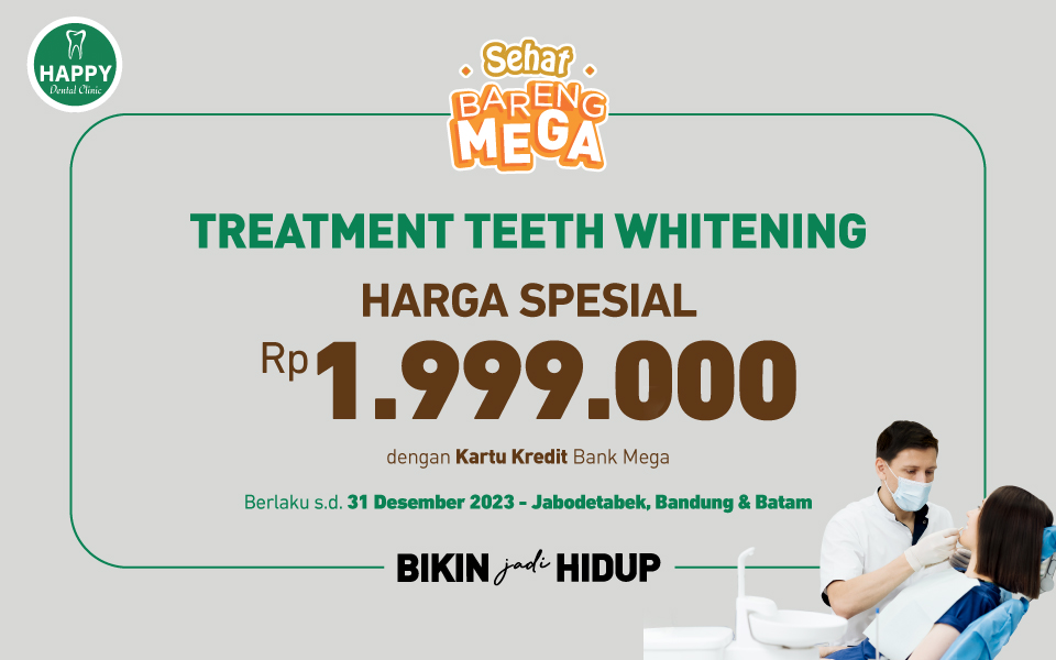 PromoHappy Dental - Harga Spesial Rp1.999.000