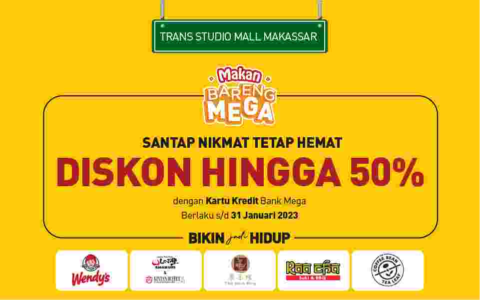 MAKAN BARENG MEGA DISKON HINGGA 50% - TRANS STUDIO MALL MAKASSAR