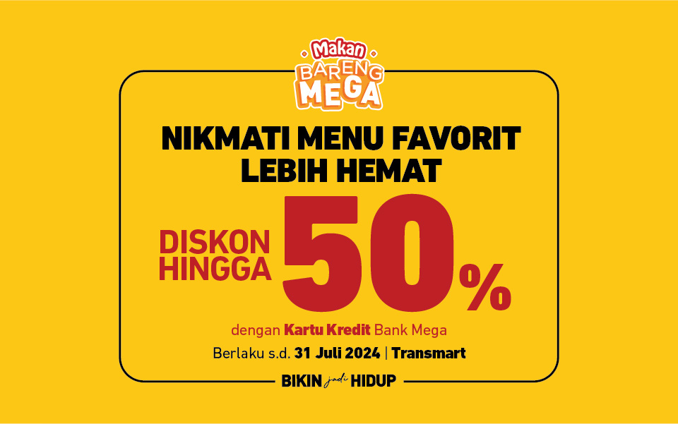 PromoMakan Bareng Mega Diskon hingga 50% di Transmart